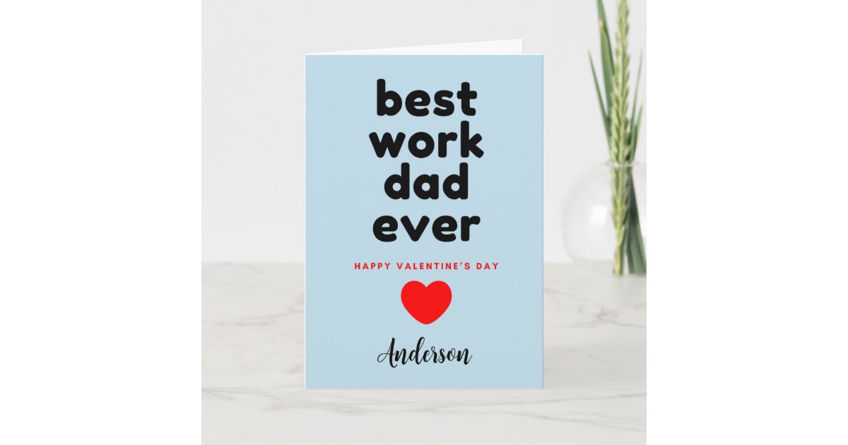 Blue Best Work Dad Ever Valentines Card | Zazzle