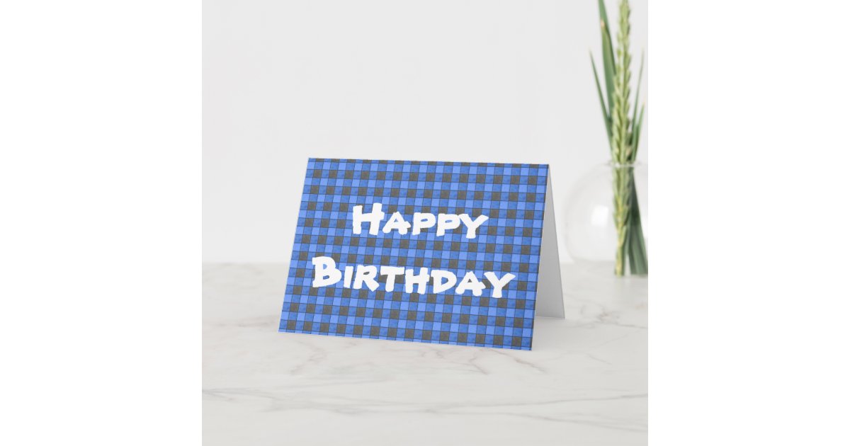 Blue Black Plaid Check Happy Birthday Card | Zazzle.com