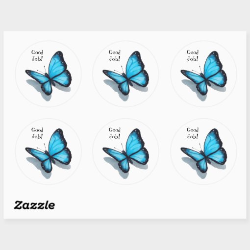Blue Butterfly, Good Job, Teacher, Schooll Classic Round Sticker | Zazzle