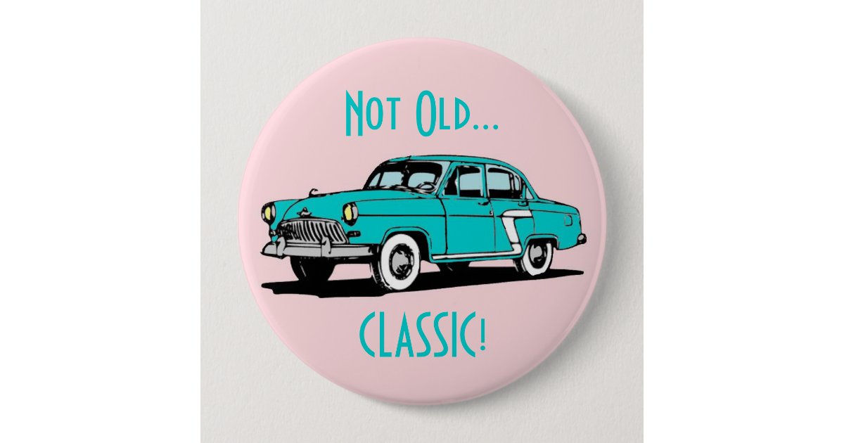 Blue Classic Car Funny Birthday Button | Zazzle