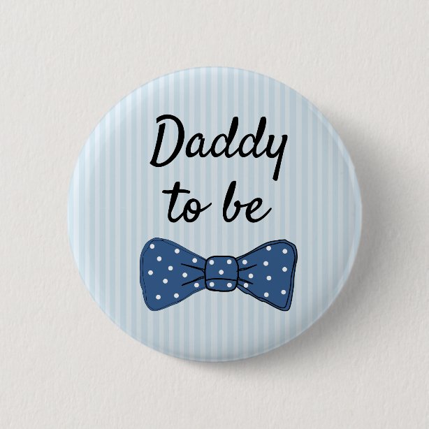 Dad To Be Buttons & Pins - No Minimum Quantity | Zazzle