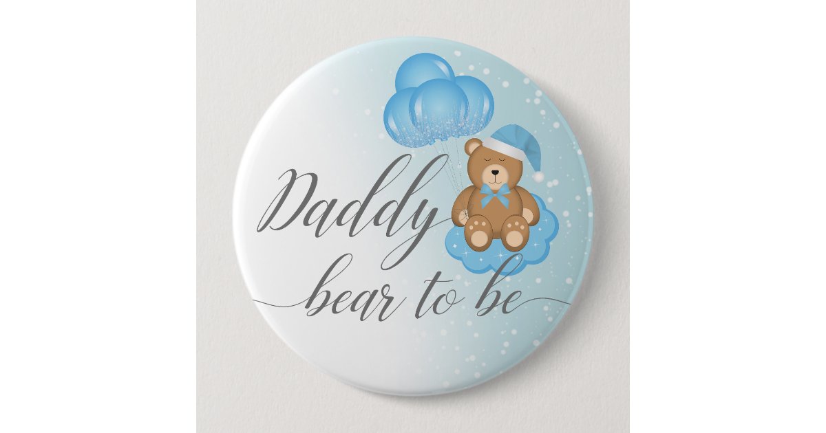 Blue Daddy Bear To Be Sleepy Bear Boy Baby Shower Button | Zazzle