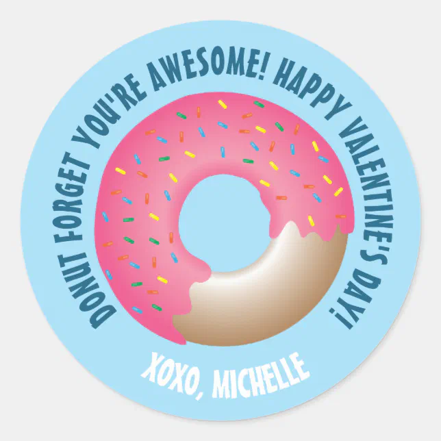 Blue Donut Forget You're Awesome Valentine's day Classic Round Sticker ...