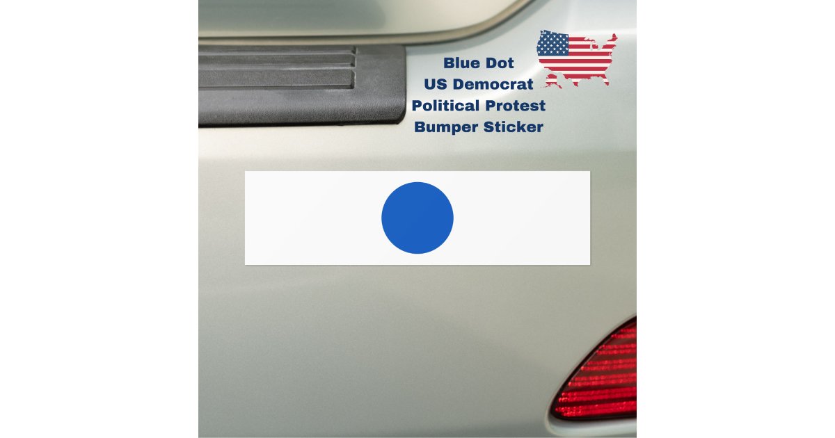 Blue Dot US Democrat Support Anti-Trump Protest Bumper Sticker | Zazzle