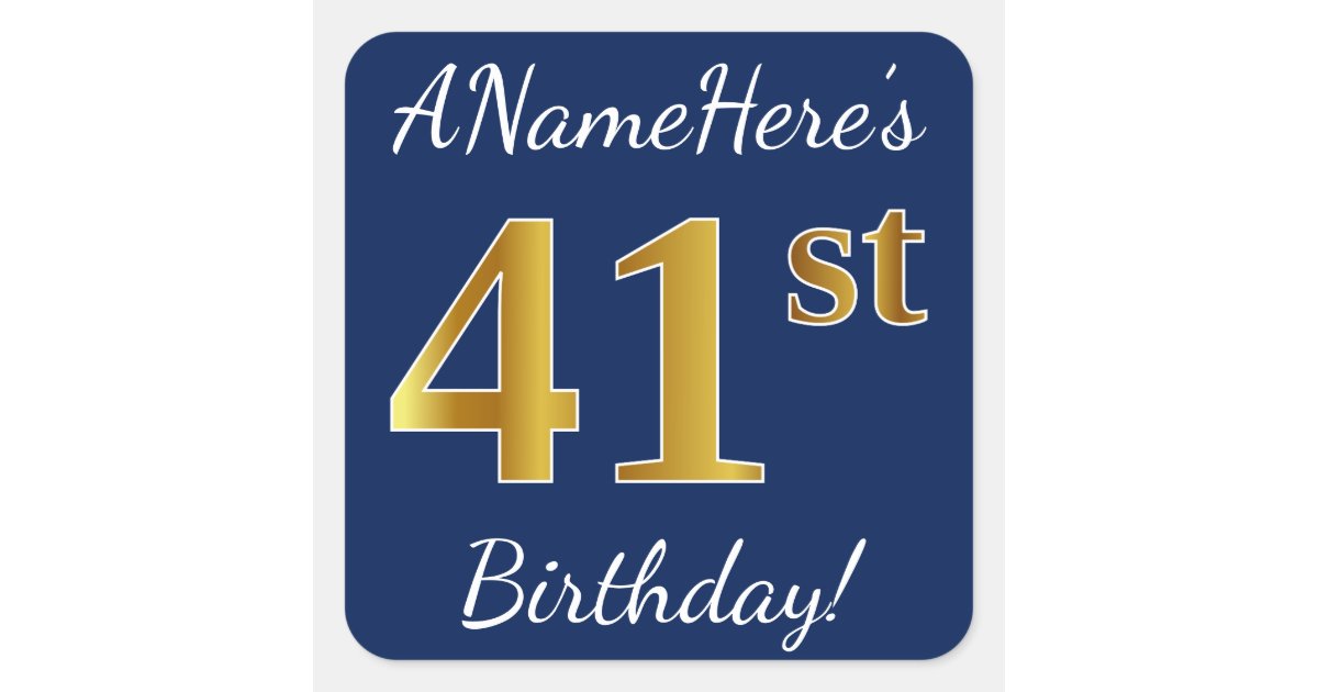 Blue, Faux Gold 41st Birthday + Custom Name Square Sticker | Zazzle