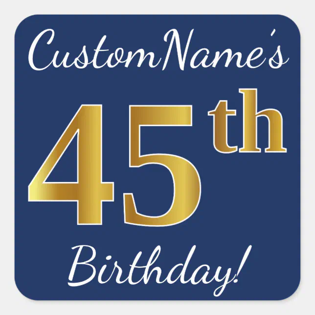 Blue, Faux Gold 45th Birthday + Custom Name Square Sticker | Zazzle
