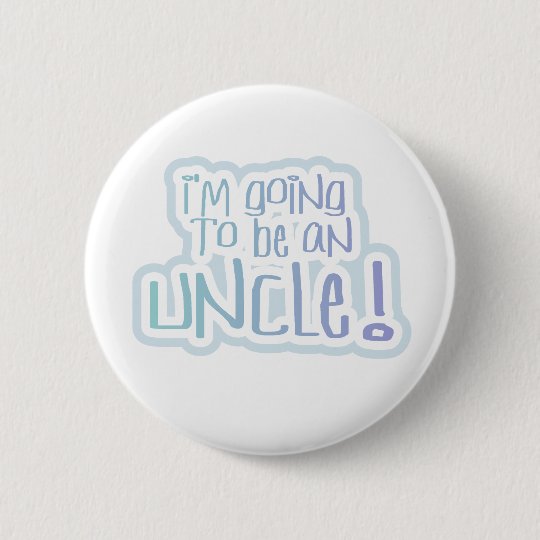 Blue Going to be an Uncle Button | Zazzle.com