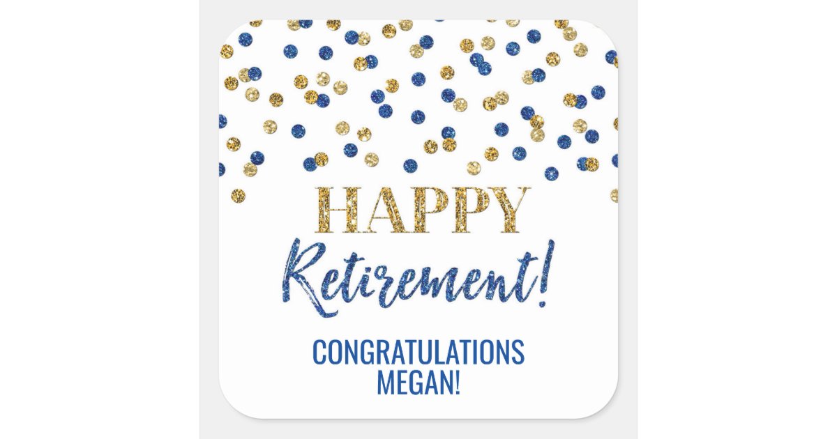Blue Gold Confetti Happy Retirement Square Sticker | Zazzle