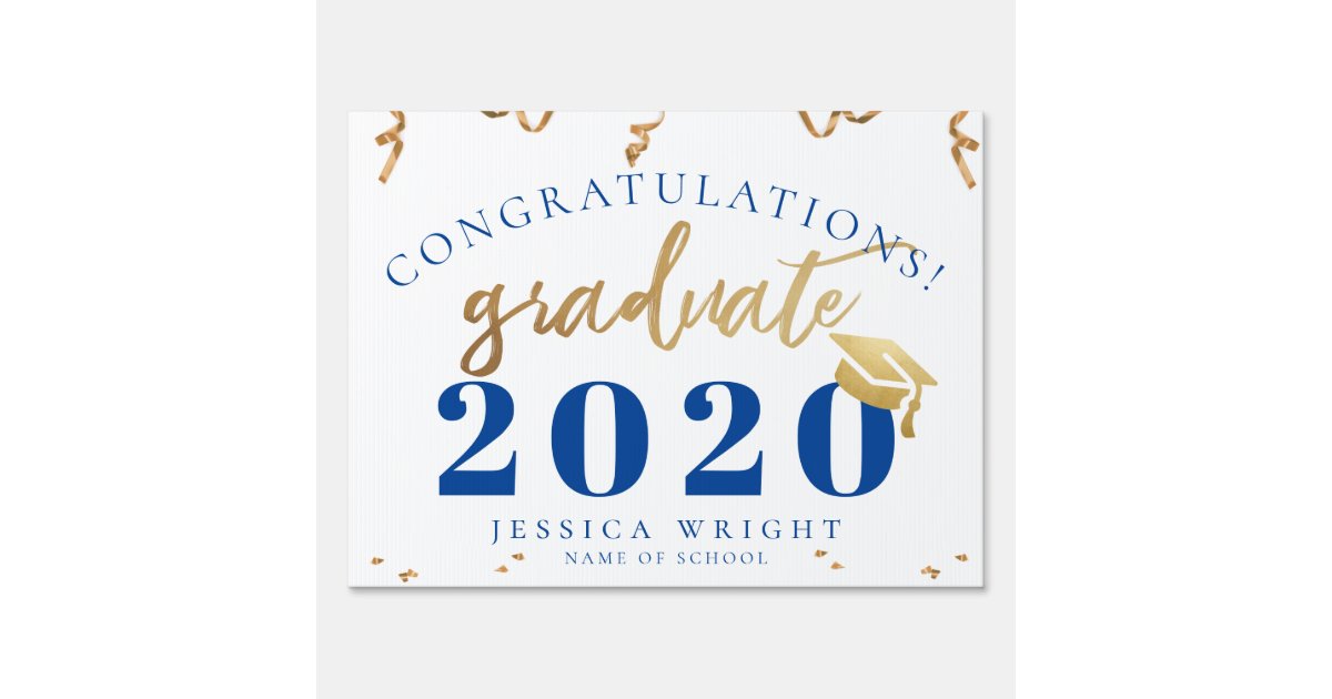 Blue Gold Congratulations 2020 Class Graduation Sign | Zazzle