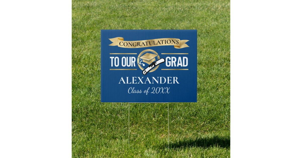 Blue Gold Congratulations To Our Grad Graduation Sign | Zazzle