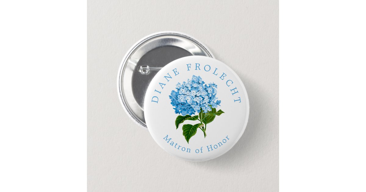 Blue Hydrangea Wedding Party Matron of Honor Button | Zazzle