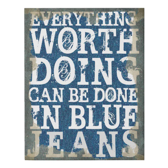 Blue Jeans Quote Faux Canvas Print | Zazzle