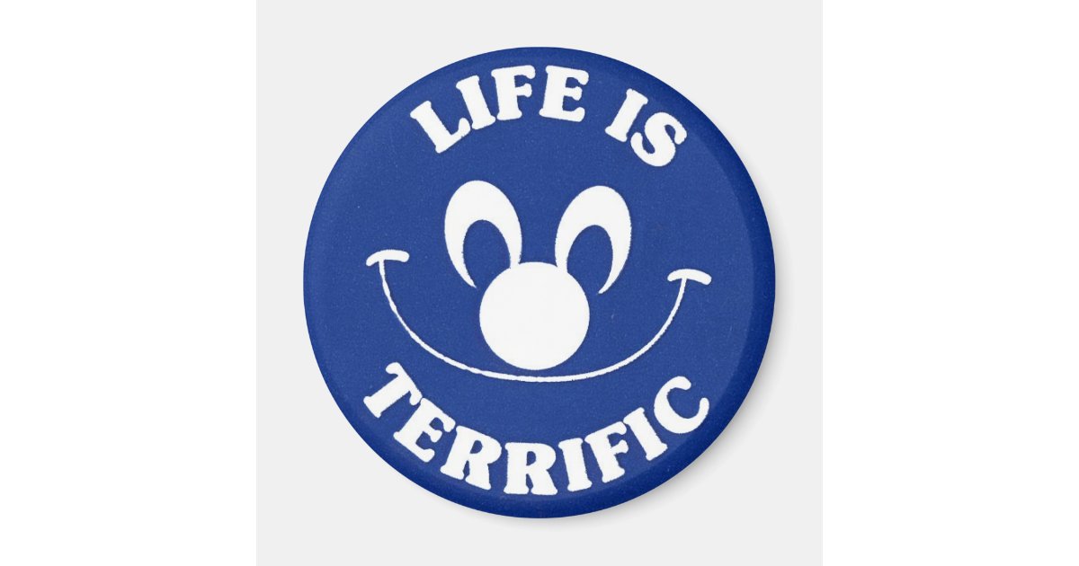 Blue Life Is Terrific Magnet | Zazzle