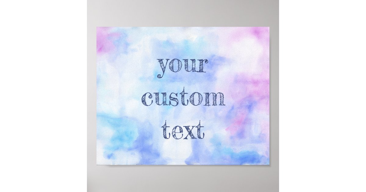 Blue & Pink Watercolor Blend with Custom Quote Poster | Zazzle
