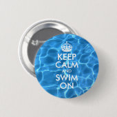 Blue Pool Water Keep Calm and Swim On Button | Zazzle