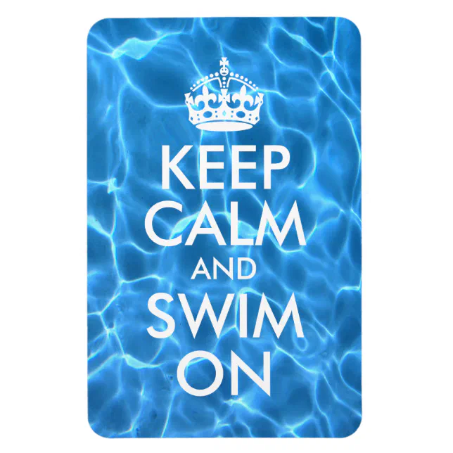 Blue Pool Water Keep Calm and Swim On Magnet | Zazzle