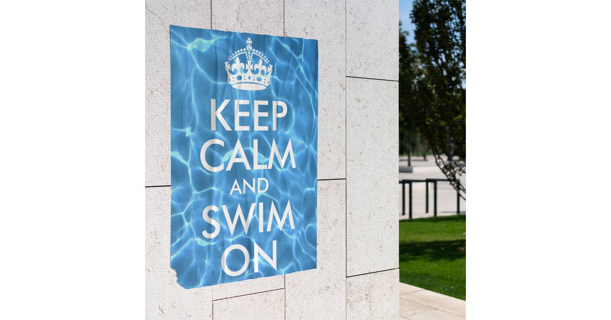 Blue Pool Water Keep Calm and Swim On Poster | Zazzle