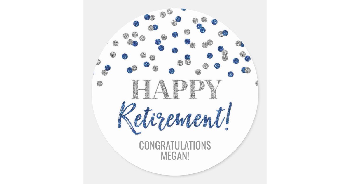 Blue Silver Confetti Happy Retirement Classic Round Sticker | Zazzle
