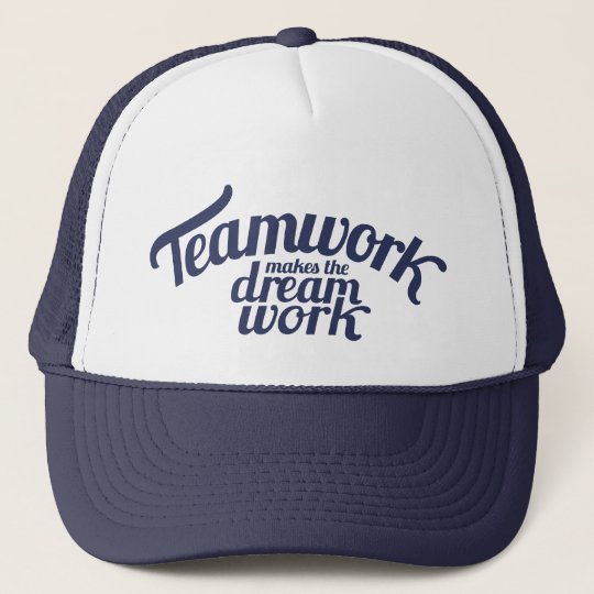 Blue teamwork makes the dream work slogan hat | Zazzle.com