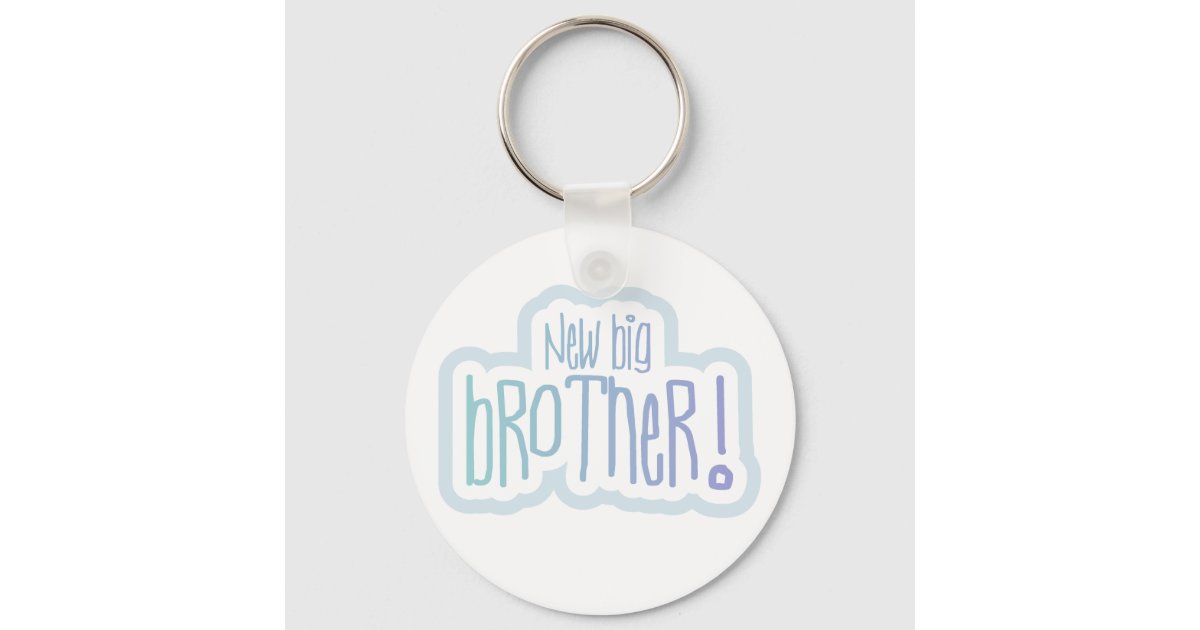 Blue Text New Big Brother Keychain | Zazzle
