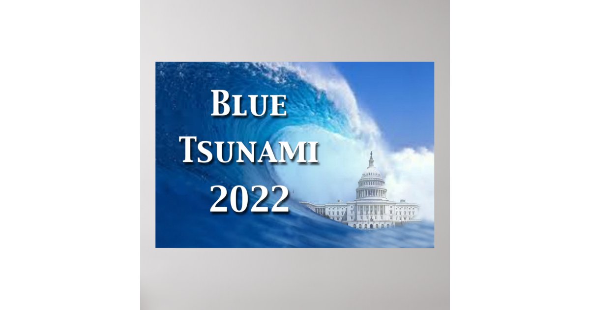 Blue Tsunami Election 2022 Poster | Zazzle