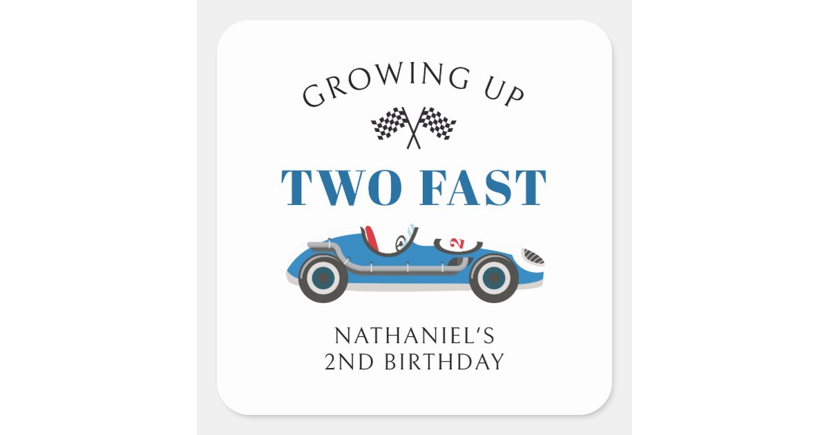 Blue Two Fast Racing Car 2nd Birthday Celebration Square Sticker | Zazzle