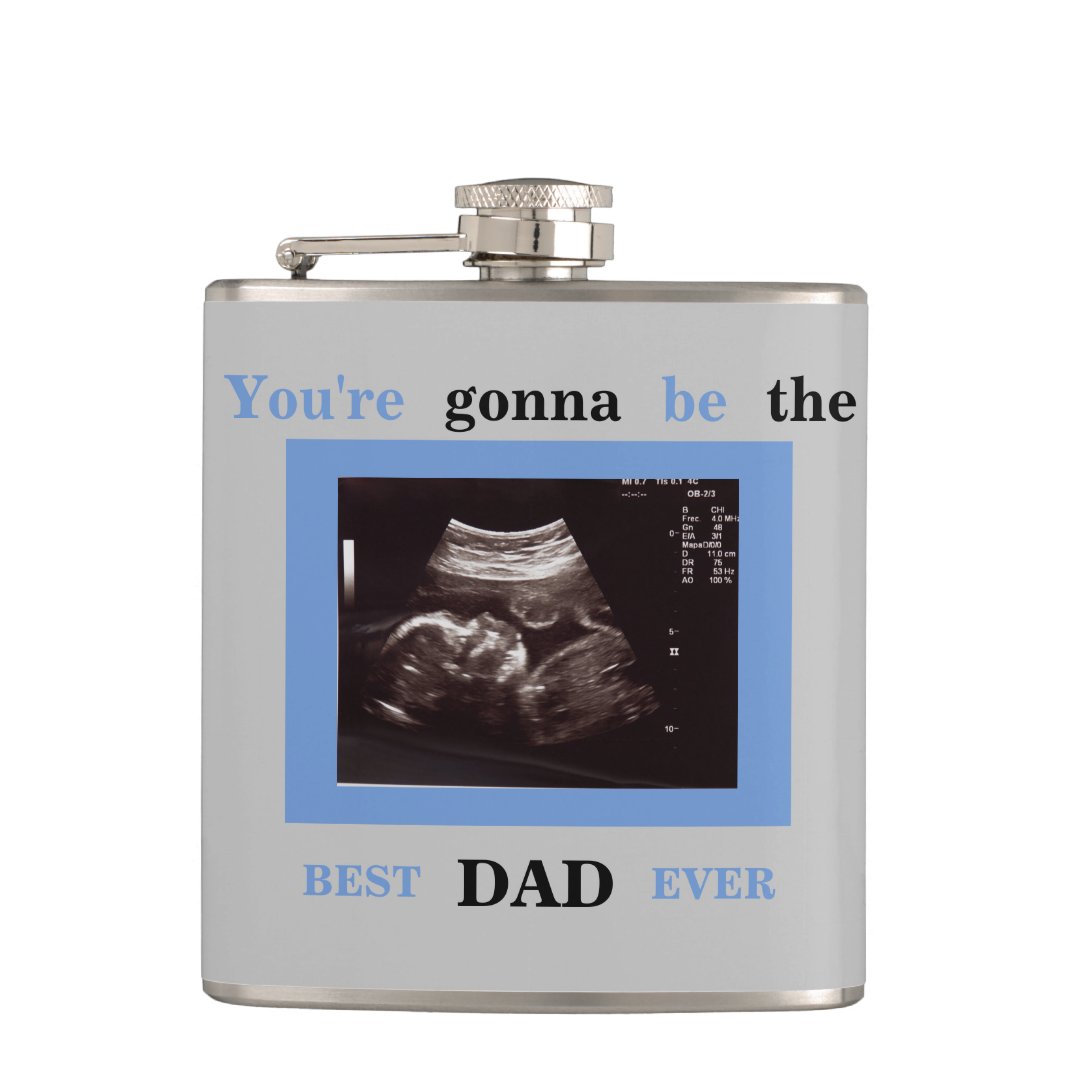 Blue Ultrasound Photo You"re Gonna be the Best Dad Flask | Zazzle