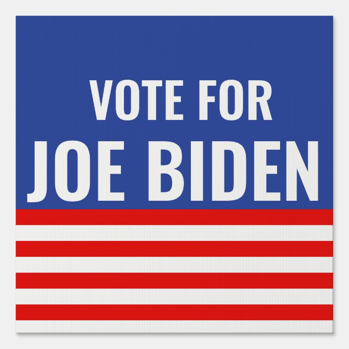 Blue Vote For Joe Biden with Red and White Stripes Sign | Zazzle.com