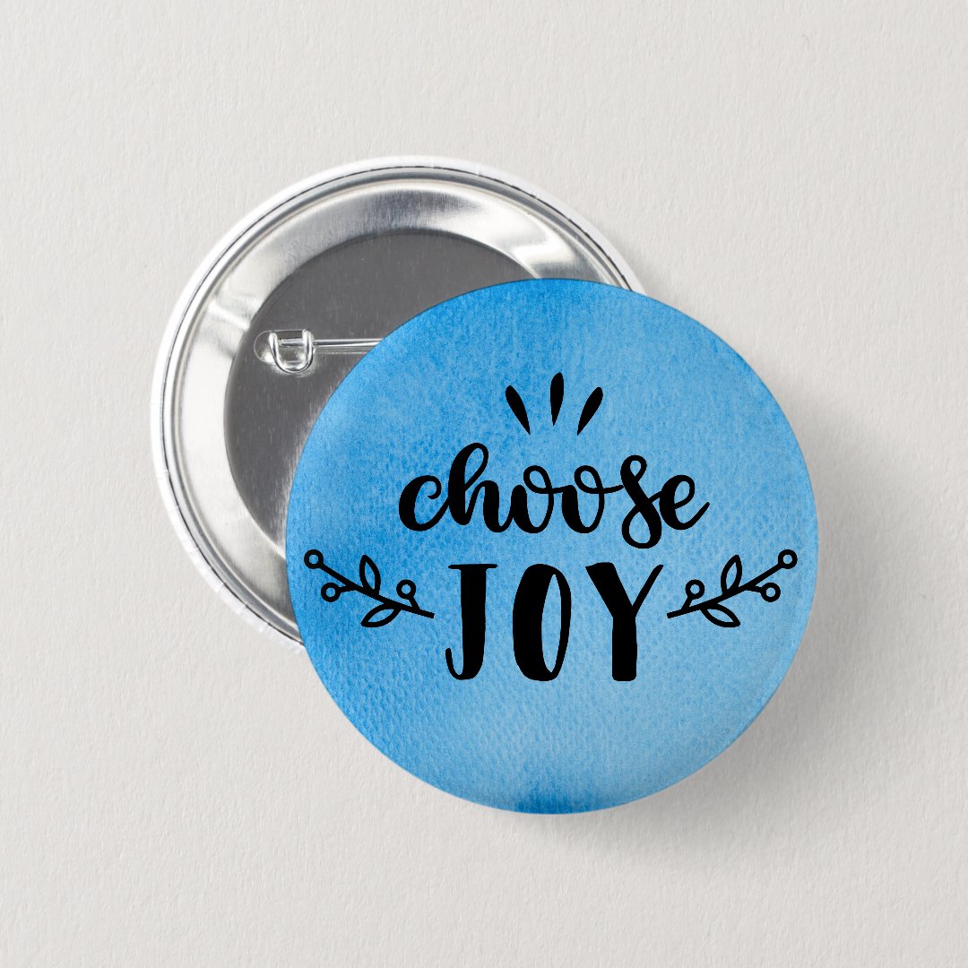 Blue Watercolor - Choose joy Button | Zazzle