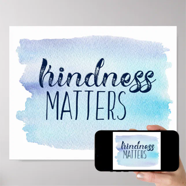 Blue Watercolor Kindness Matters Poster | Zazzle