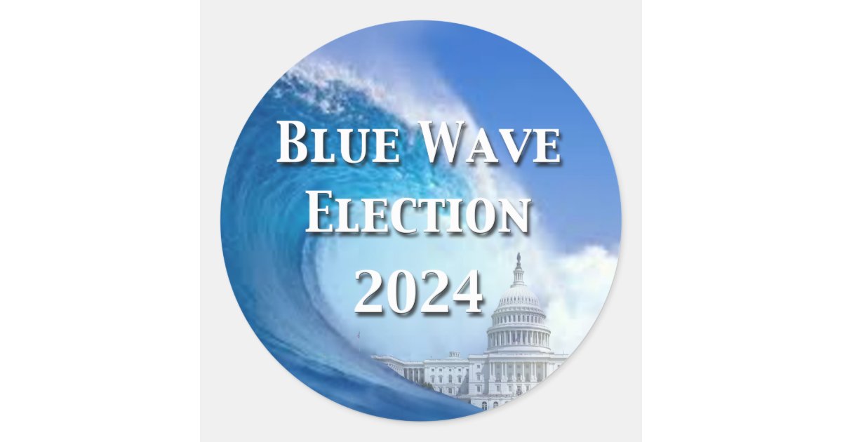 Blue Wave Election 2024 Classic Round Sticker | Zazzle