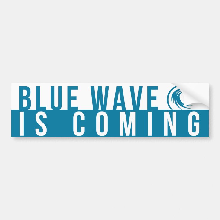 Blue Wave is Coming Bumper Sticker | Zazzle