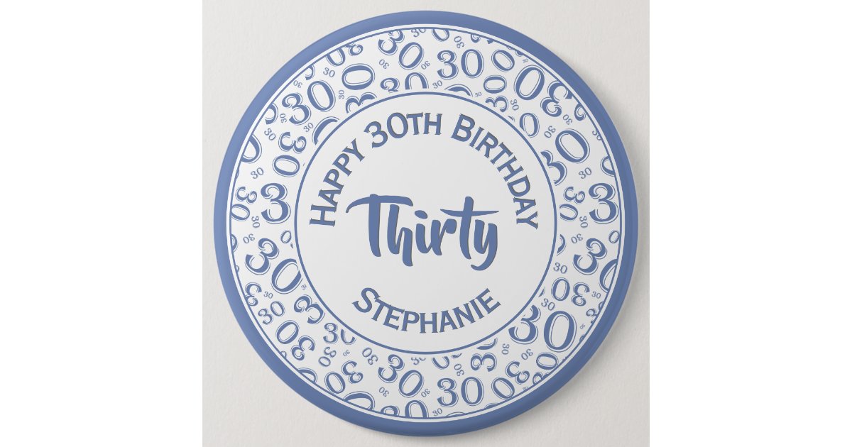 Blue/White 30th Birthday Party Number 30 Pattern Button | Zazzle