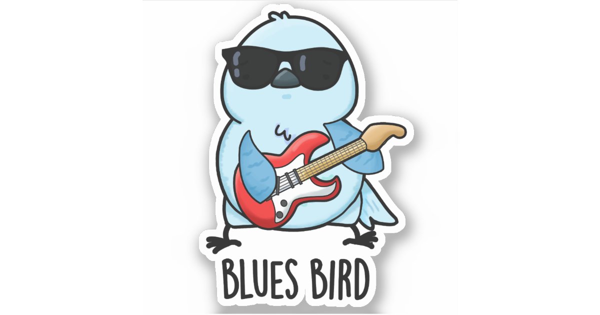 Blues Bird Funny Bluebird Pun Sticker | Zazzle