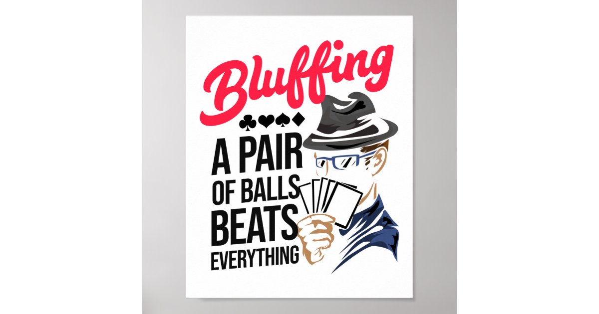 Bluffing A Pair Of Balls Beats Poker Casino Poster | Zazzle