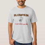 im just here for the blumpkin t shirt | Zazzle