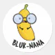 Blur-nana Funny Banana Pun Classic Round Sticker | Zazzle