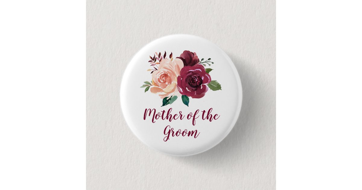 Blush Burgundy Floral Mother of the Groom Button | Zazzle