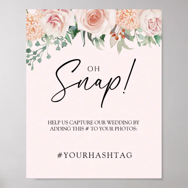 Blush Floral Pink Wedding Oh Snap Poster | Zazzle