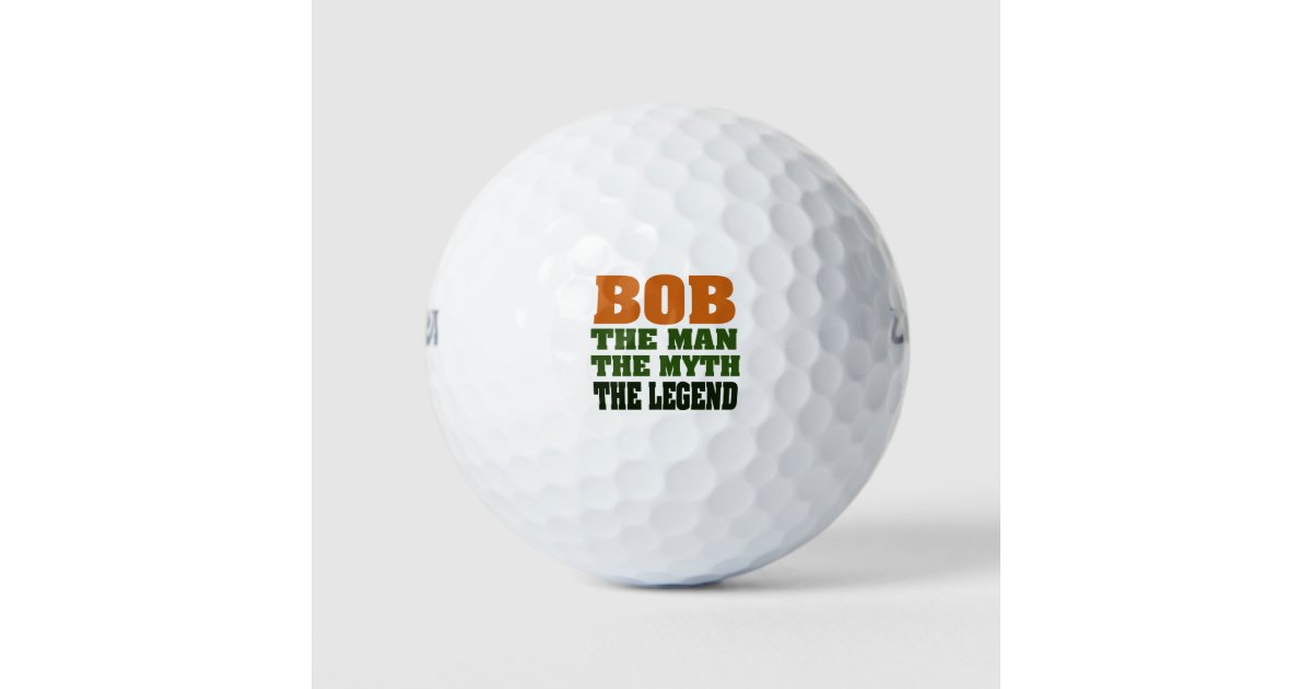 Bob the Man, the Myth, the Legend Golf Balls | Zazzle
