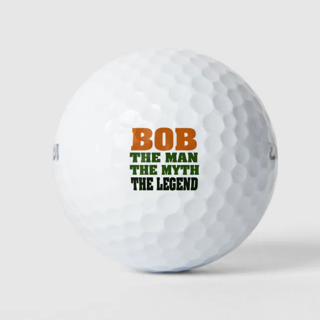 Bob the Man, the Myth, the Legend Golf Balls | Zazzle