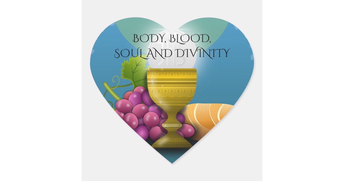 BODY, BLOOD, SOUL AND DIVINITY HEART STICKER | Zazzle