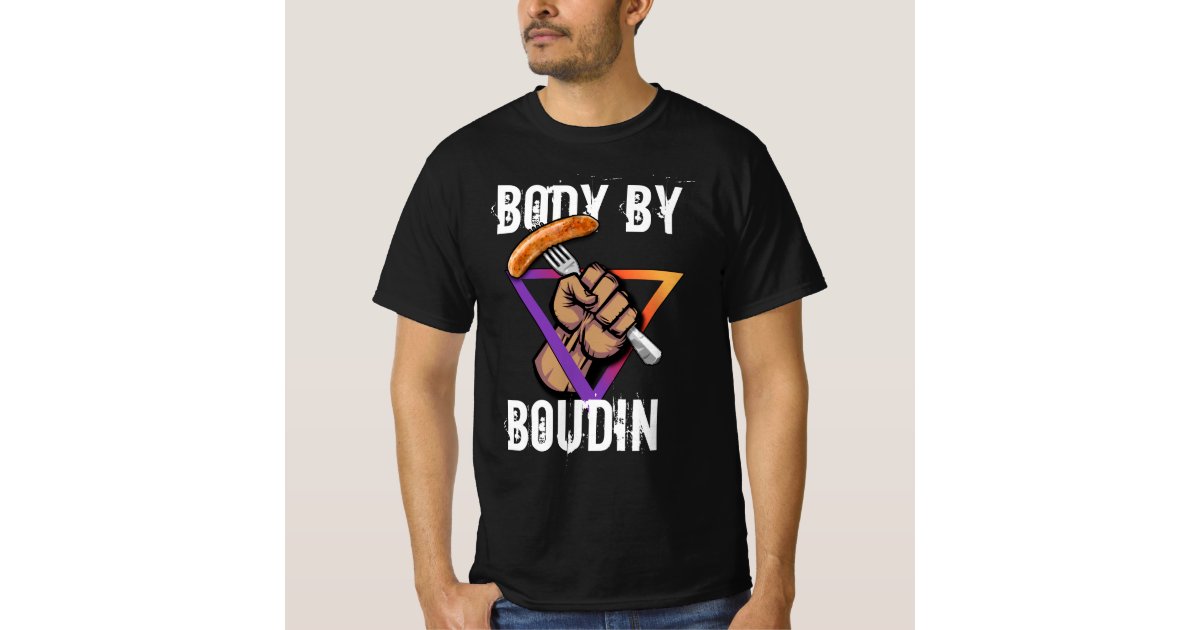 Body By Boudin Tee | Zazzle
