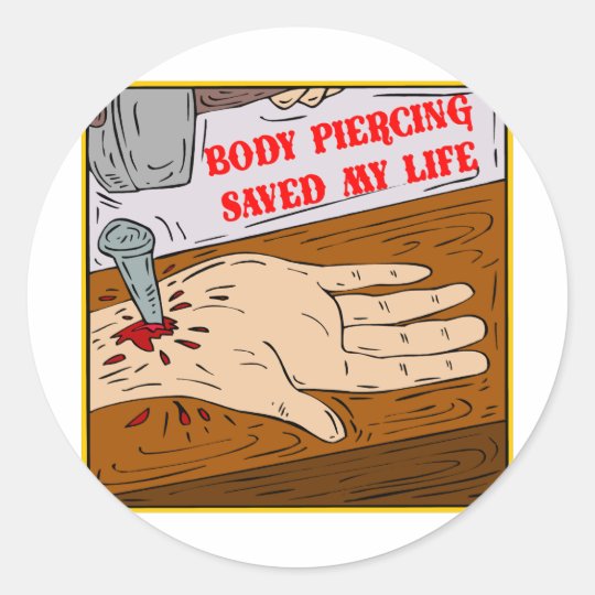 Body Piercing Saved My Life Classic Round Sticker | Zazzle.com