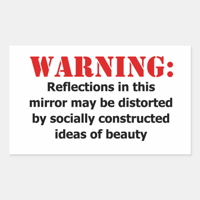 Body-Positive Mirror Warning Rectangular Sticker | Zazzle