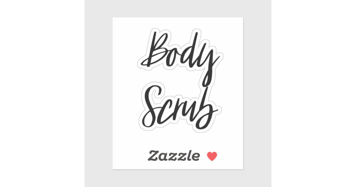 Body Scrub Storage Sticker | Zazzle