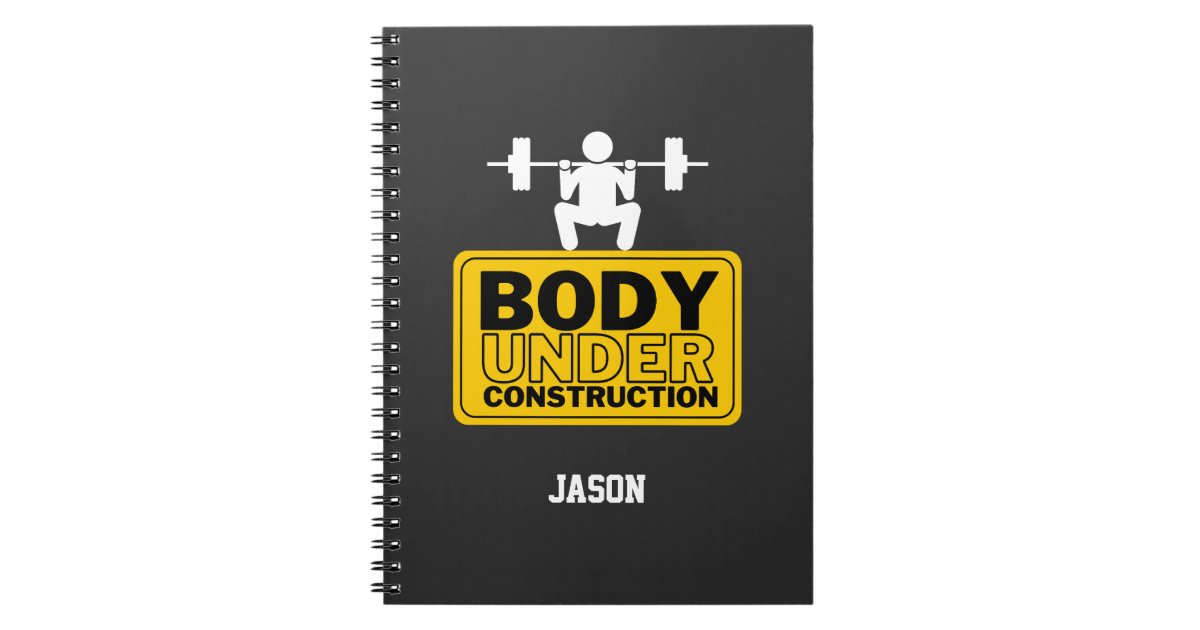 Body Under Construction Custom Name Notebook | Zazzle