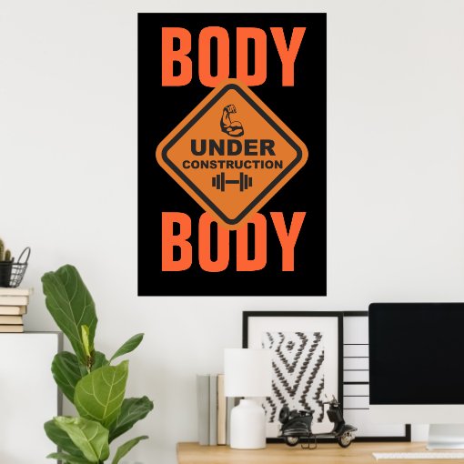 Body Under Construction Poster | Zazzle