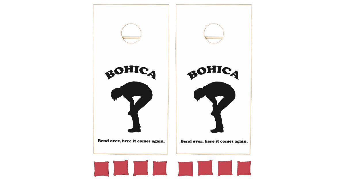 Bohica Bend Over Here It Comes Again Cornhole Set | Zazzle