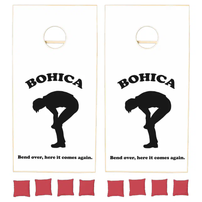 Bohica Bend Over Here It Comes Again Cornhole Set | Zazzle
